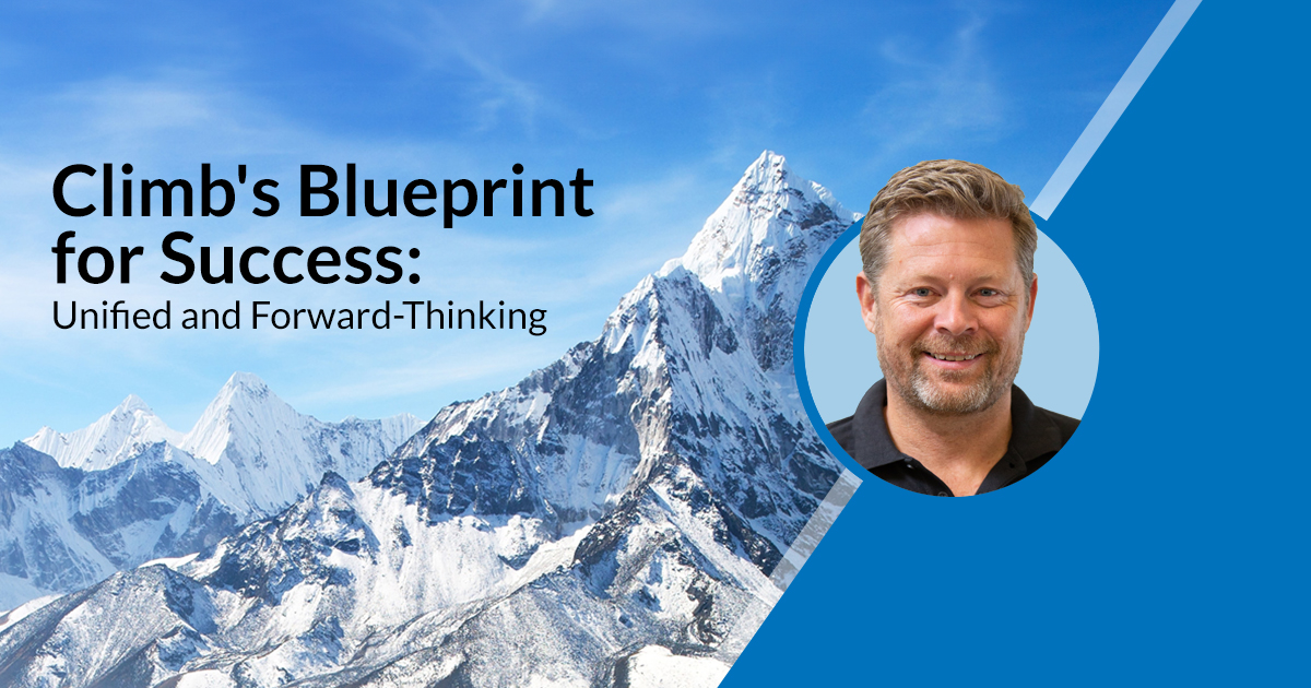 Climb's Blueprint for Success: Unified and Forward-Thinking - Climb ...