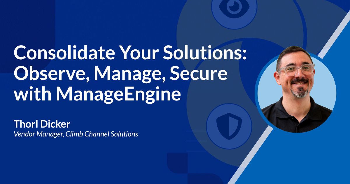 ManageEngine - Climb Channel Solutions UK
