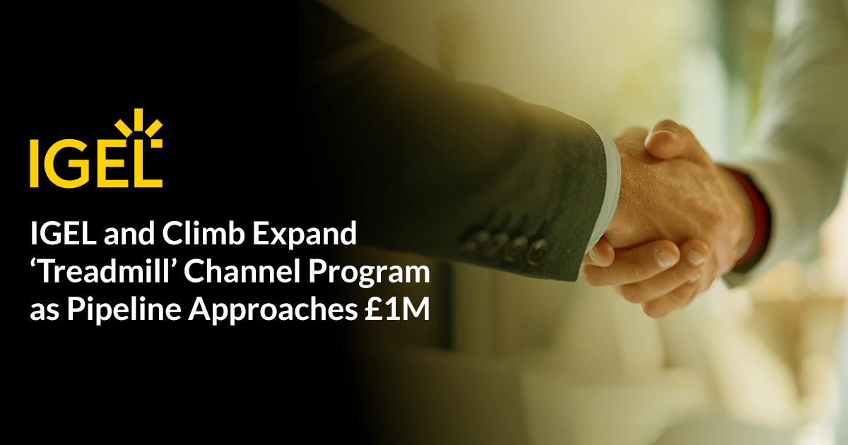 IGEL and Climb Expand ‘Treadmill’ Channel Program as Pipeline ...